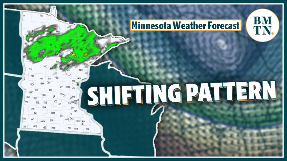 Weather pattern looks to shift as Minnesota heads into the end of ...