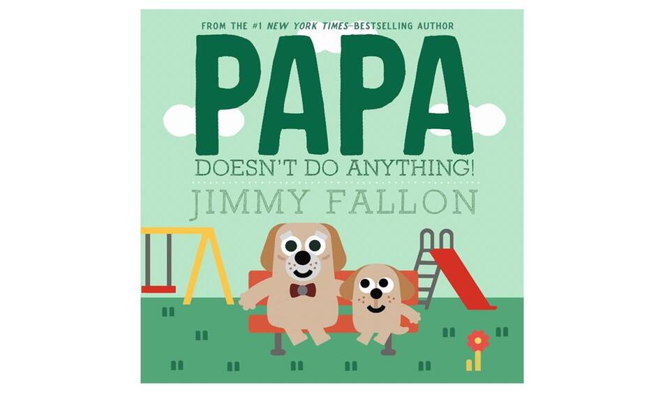 Jimmy Fallon’s Newest Children’s Book Is Here, Just in Time for Father ...