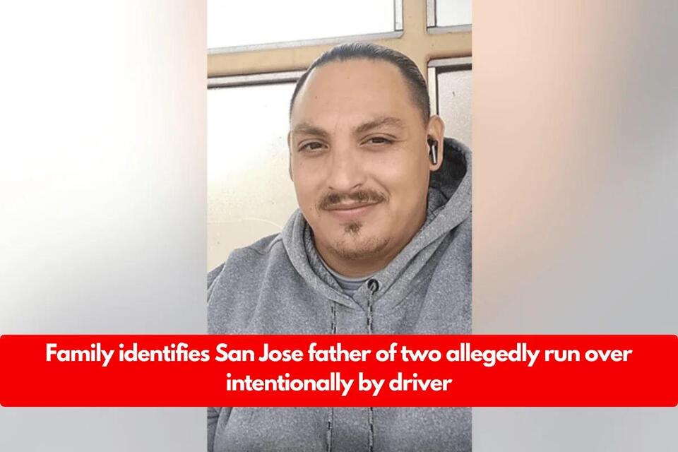 Family identifies San Jose father of two allegedly run over ...