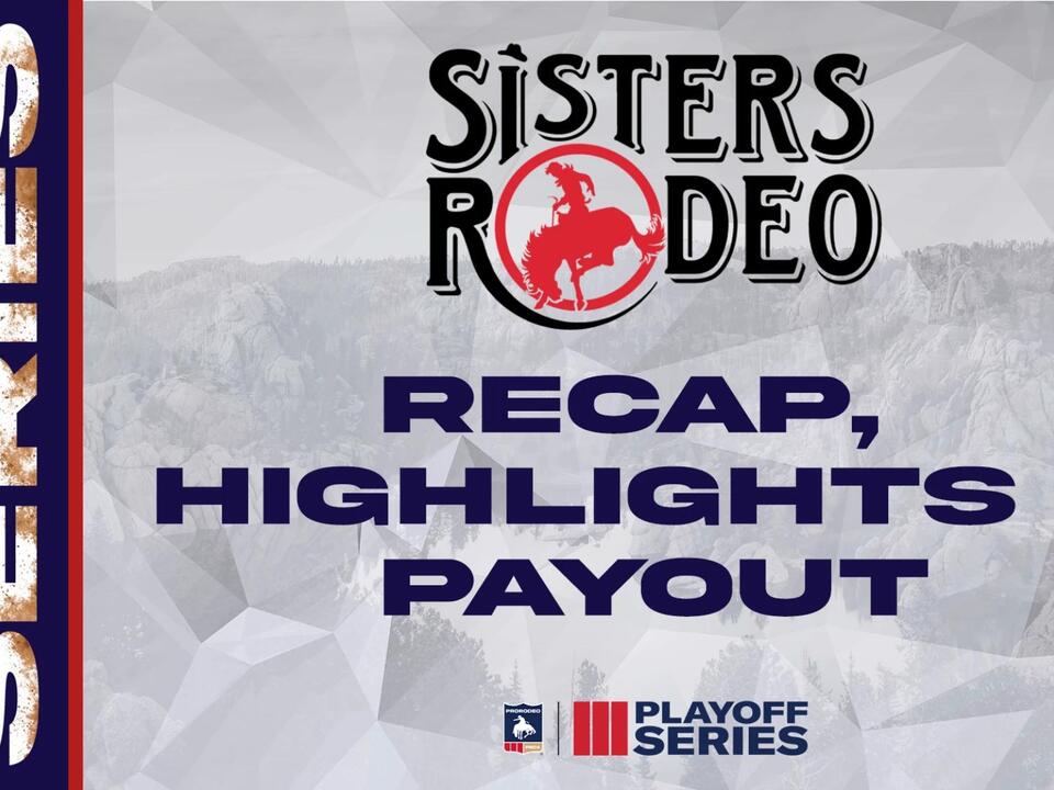 Sisters Rodeo: Recap, Highlights and Payouts