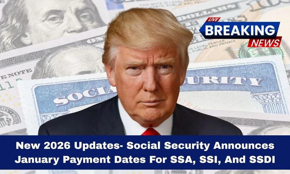 New 2026 Updates- Social Security Announces January Payment Dates For ...