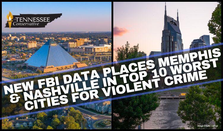 New FBI Data Places Memphis & Nashville In Top 10 Worst Cities For ...