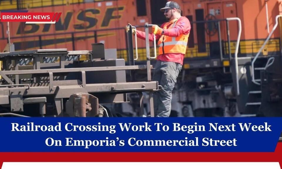 Railroad Crossing Work To Begin Next Week On Emporia’s Commercial ...