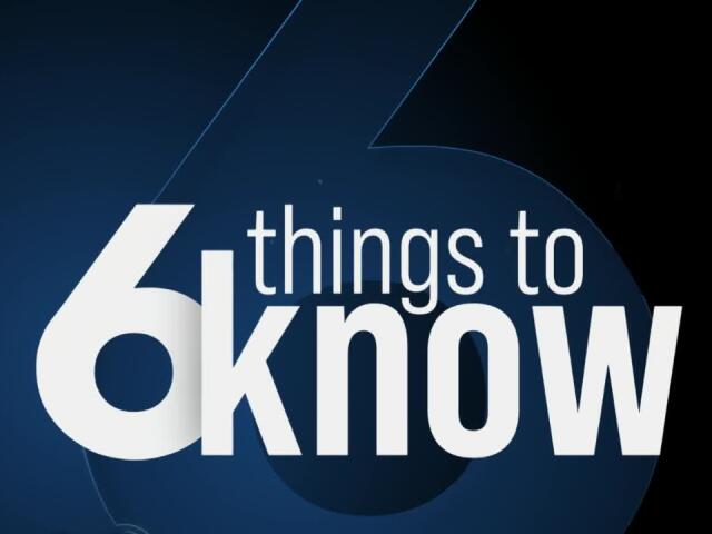 6 THINGS TO KNOW for March 3, 2025 - NewsBreak