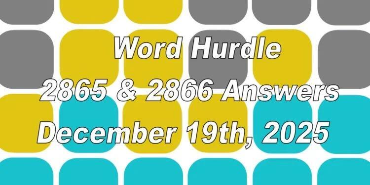 Today’s ‘Word Hurdle’ 2865 and 2866 – December 19th, 2025 Answers and ...