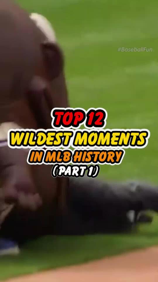 Top 12 WILDEST Moments In MLB History Part 1 mlb baseball - NewsBreak