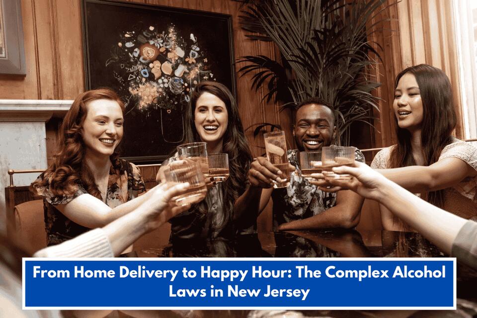 From Home Delivery to Happy Hour: The Complex Alcohol Laws in New ...