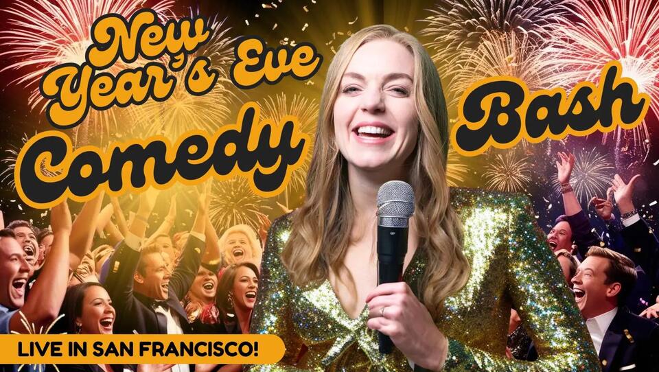 SF’s 8:45pm New Year’s Eve Comedy Bash 2024/25 at The Function (w/ Free ...
