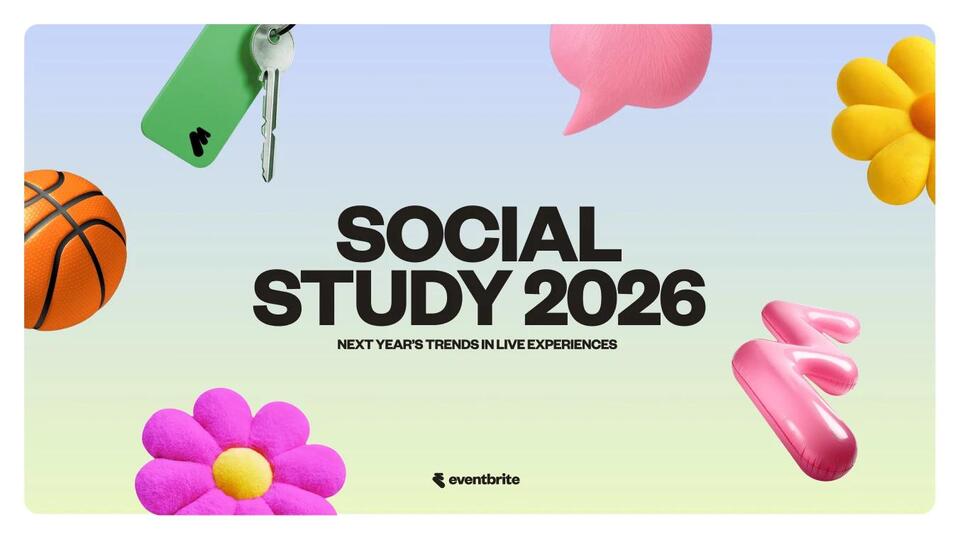 Eventbrite's Inaugural Social Study Report Reveals the ‘Reset to Real ...