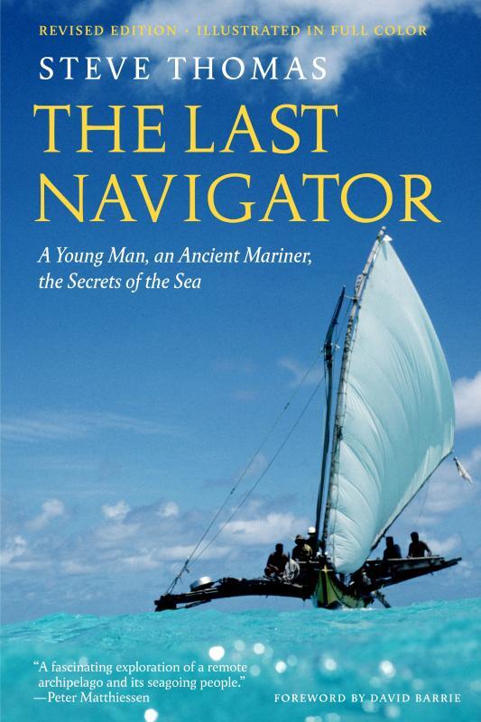 Library talk with Steve Thomas: 'The Last Navigator: A Young Man, an ...
