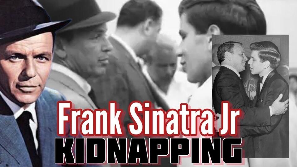 The Devastating Abduction of Frank Sinatra, Jr.: Six Tragic Decades ...
