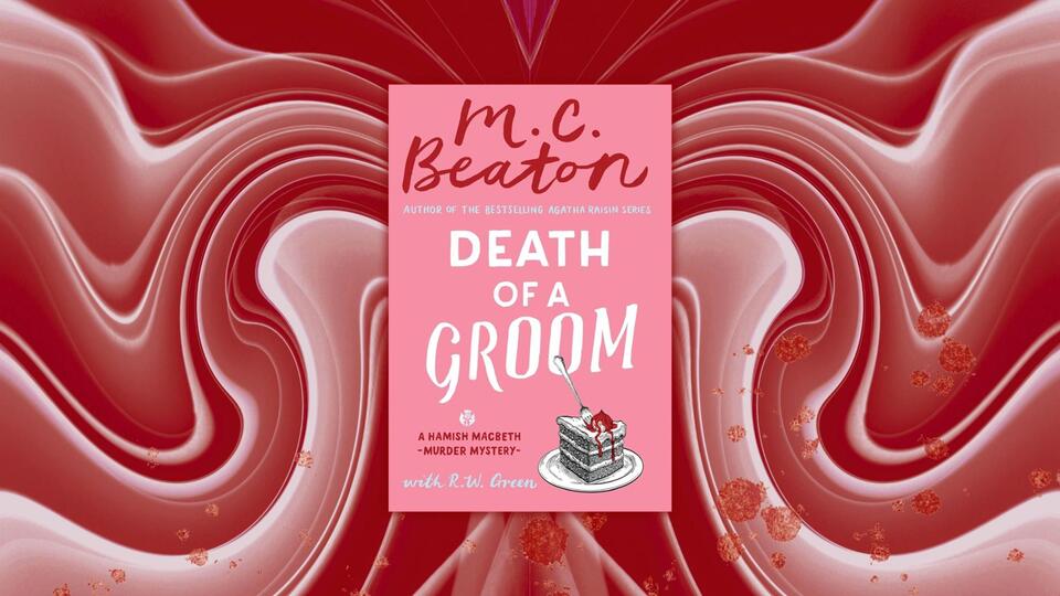 Hamish Macbeth Investigates a Bloody Valentine’s Day Wedding in “Death ...