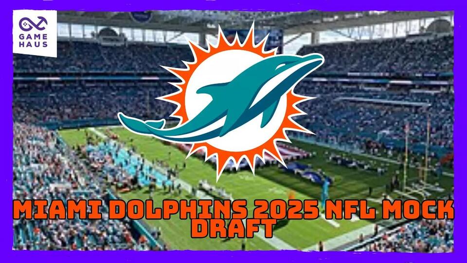 Miami Dolphins 2025 NFL Mock Draft Vol. 2 - NewsBreak
