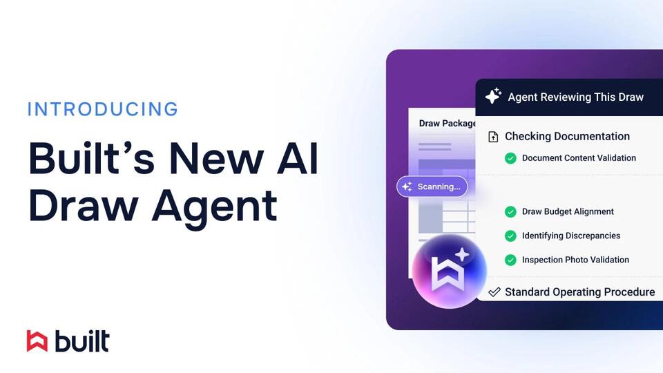 Built Launches Draw Agent to Approve Construction Loan Draws in Minutes ...