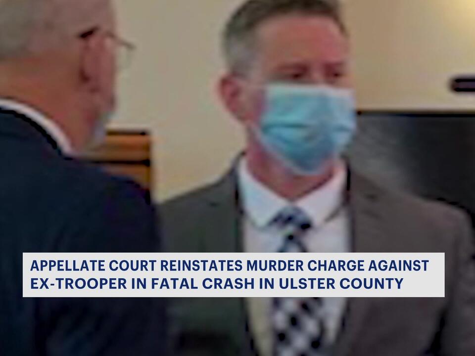 Court reinstates murder charges against ex-trooper in Ulster County crash