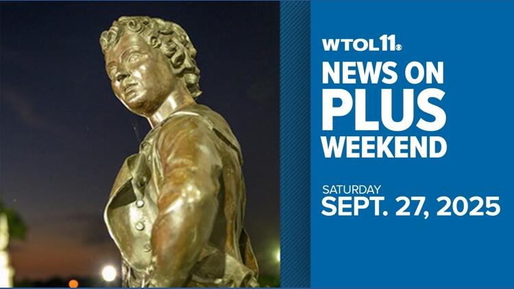 WTOL 11 News on Plus Weekend | September 27, 2025 - NewsBreak
