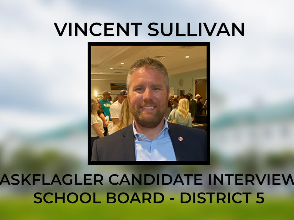 AskFlagler School Board Interview: Vincent Sullivan