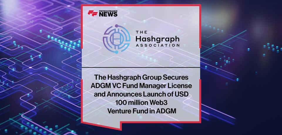 The Hashgraph Group Secures ADGM VC Fund Manager License and Plans to Launch USD 100 million ...