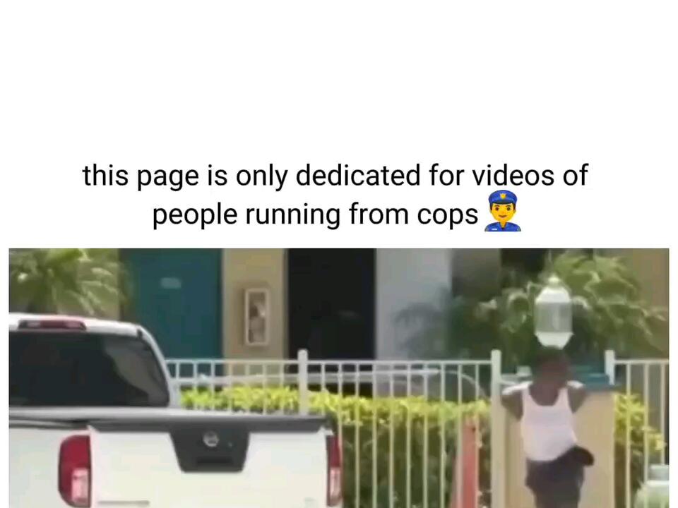 only dedicated for videos of people running from cops😂😂😂😂😂😂😂