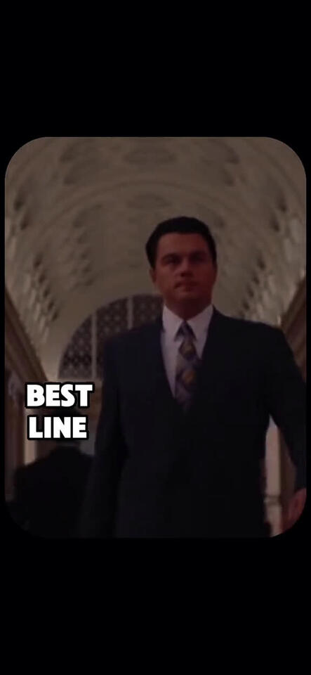 The Best Line Ive Ever Heard Motivation Wolfofwallstreet Inspiration