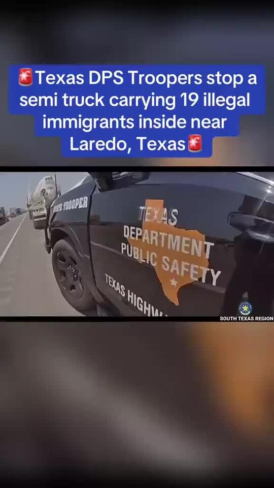 Texas DPS troopers stop a semi truck carrying 19 illegal immigrants ...