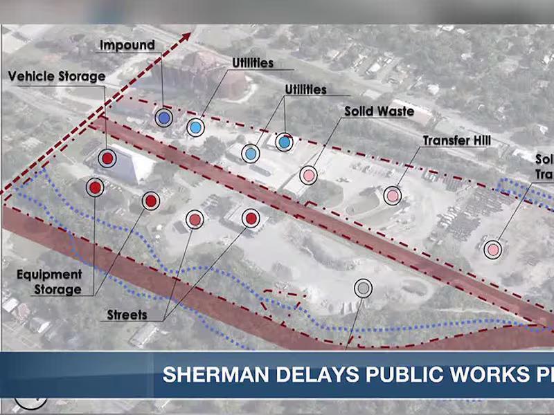 The City of Sherman delays new public works campus project