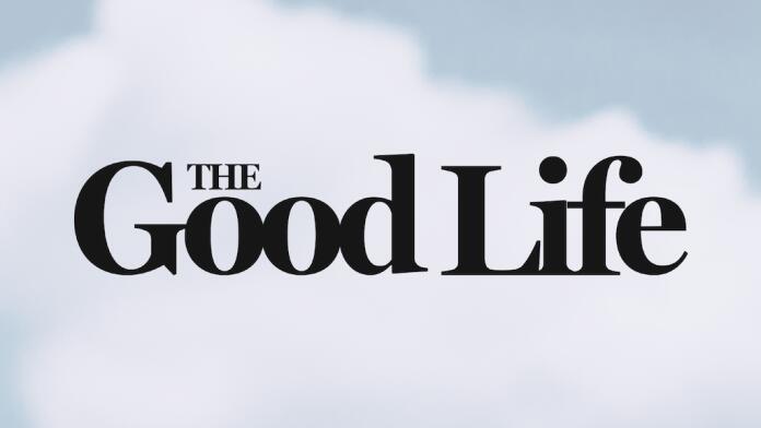 THE GOOD LIFE - NewsBreak