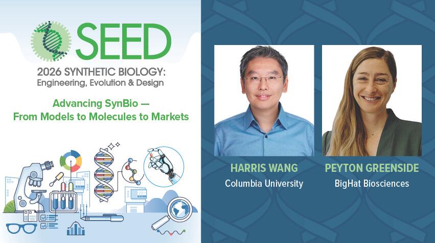 What’s Next for Synthetic Biology? SEED 2026 Conference Chairs Share ...