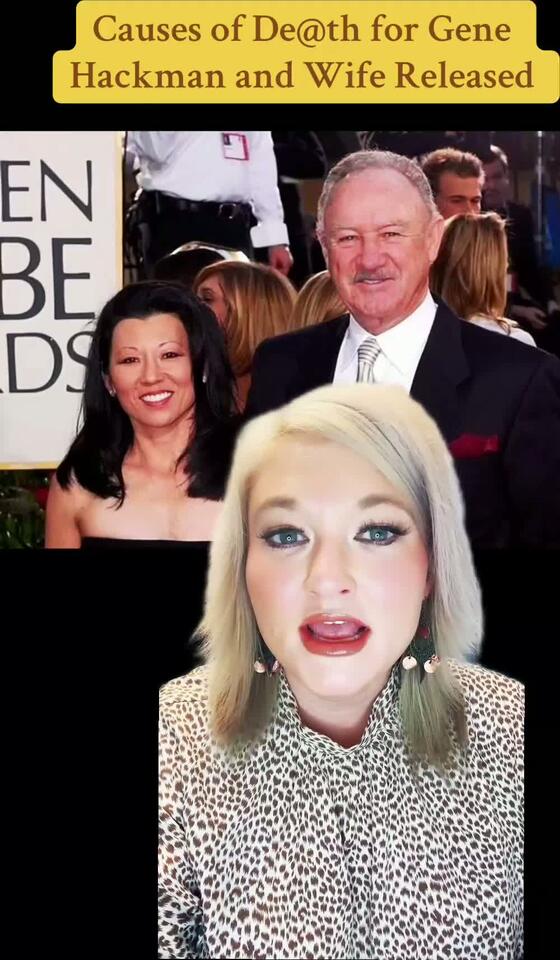 The causes of death for Gene Hackman and his wife have been revealed. # ...