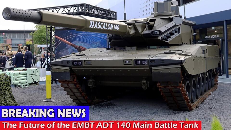 The Future of Main Battle Tanks: The EMBT ADT 140 Explained - NewsBreak