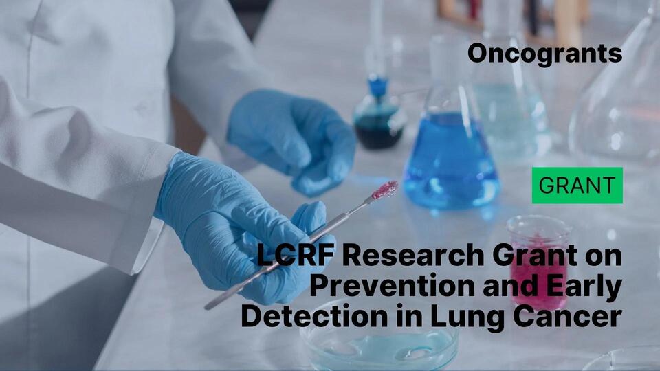 LCRF Research Grant on Prevention and Early Detection in Lung Cancer ...