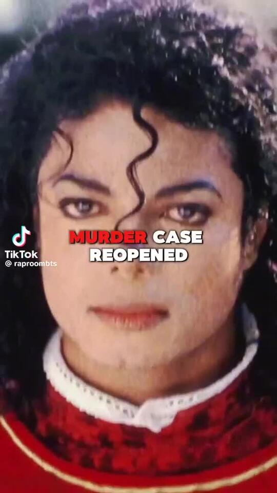 Michael Jackson murder case reopen - NewsBreak