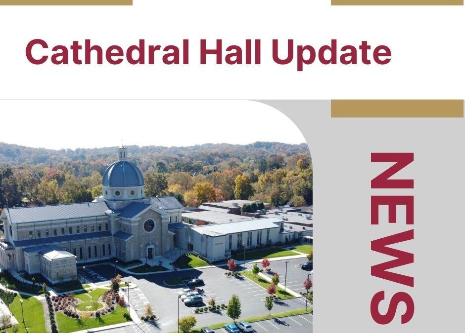Cathedral Hall Update - NewsBreak