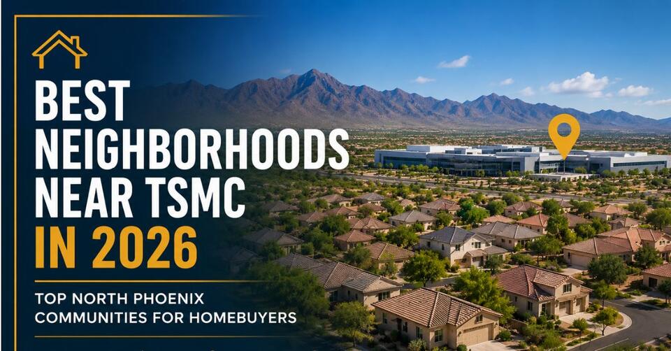 Best Neighborhoods Near TSMC in 2026: Where Homebuyers Are Looking in ...