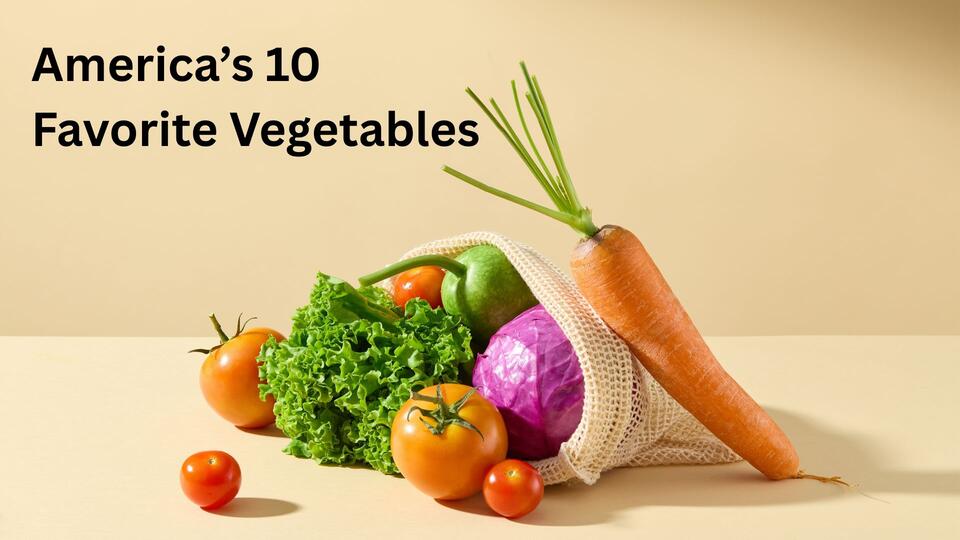 Discover America’s 10 Favorite Vegetables, According to New Data. See ...
