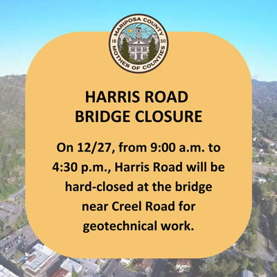 Mariposa County Officials Issue Hard Closure Alert for Harris Road ...