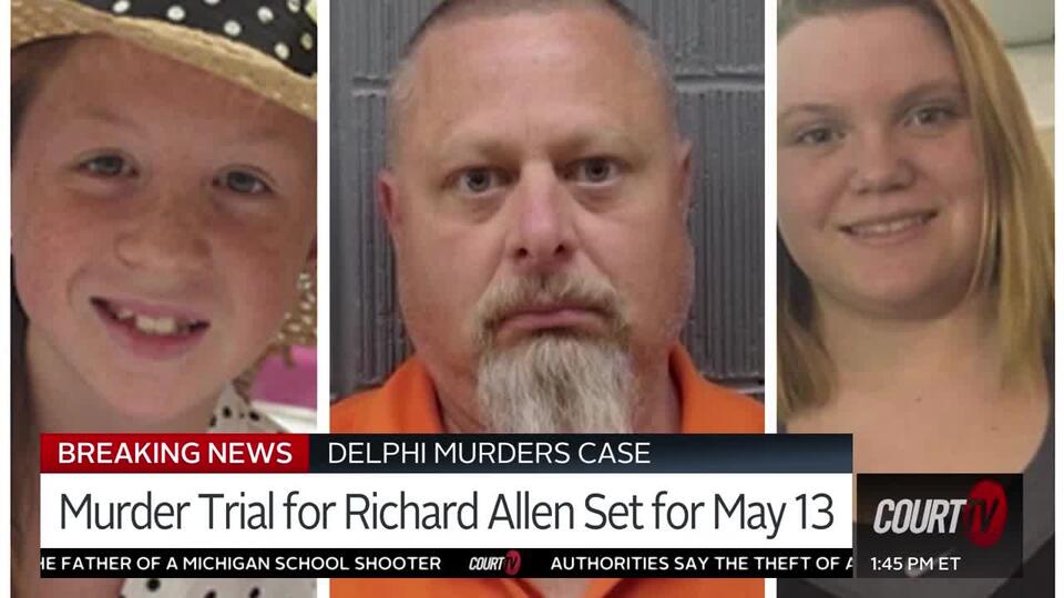 Delphi Murder Suspect Richard Allen Faces May 13 Trial Date - NewsBreak