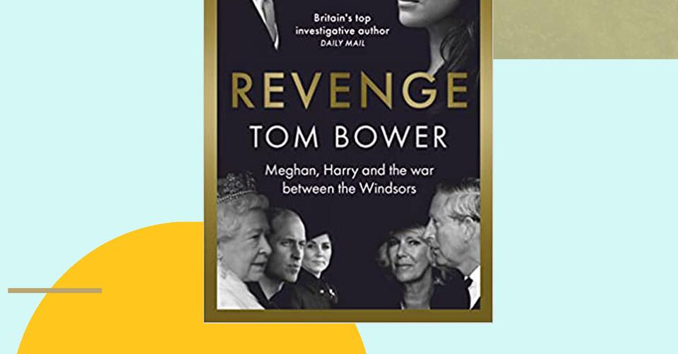 Tom Bower’s New Book About Meghan Markle And Prince Harry Is Out Now ...