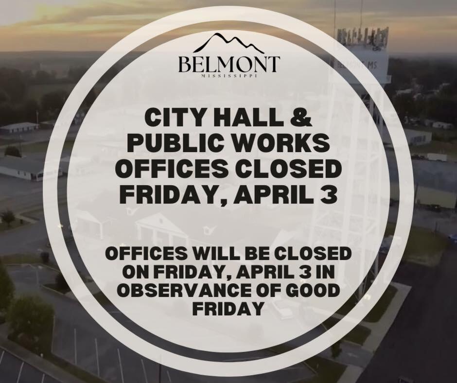 Belmont City Offices Closed for Good Friday - NewsBreak