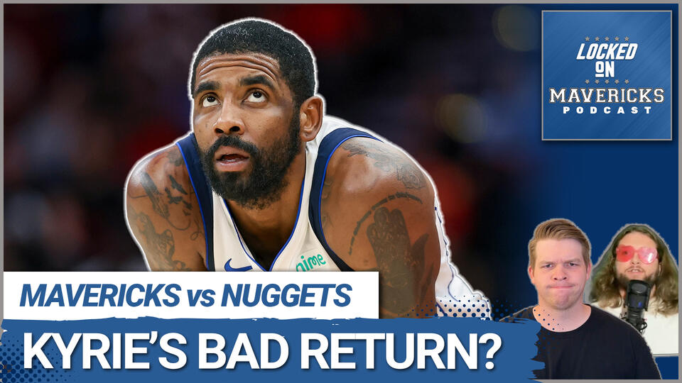 Was it Just a Bad Game for Kyrie Irving & the Dallas Mavericks vs ...