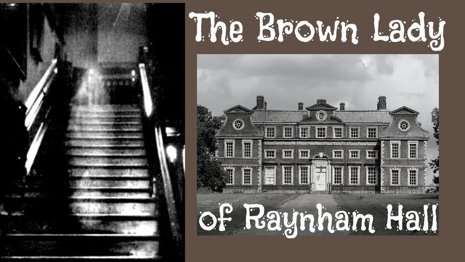 The Brown Lady of Raynham Hall | The Story Behind One of the Most ...