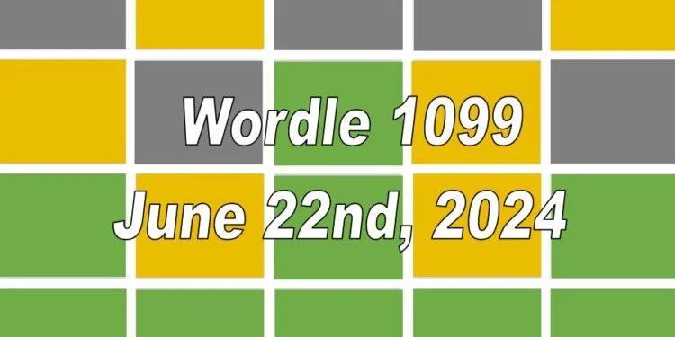 ‘Wordle’ Answer Today 1099 June 22nd 2024 – Hints and Solution (6/22/24 ...