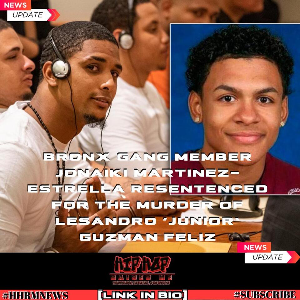 Bronx Gang Member Jonaiki Martinez-Estrella Resentenced for the Murder ...