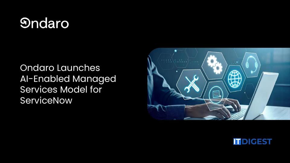 Ondaro Launches AI-Enabled Managed Services Model for ServiceNow ...