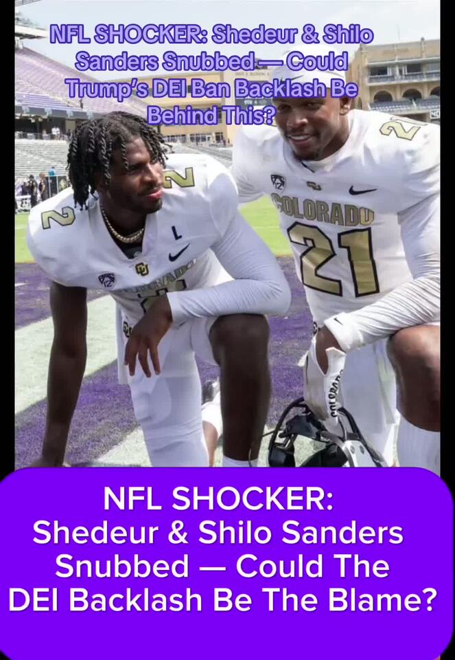 NFL SHOCKER: Shedeur & Shilo Sanders Snubbed — Could Trump’s DEI Ban Backlash Be Behind This ...