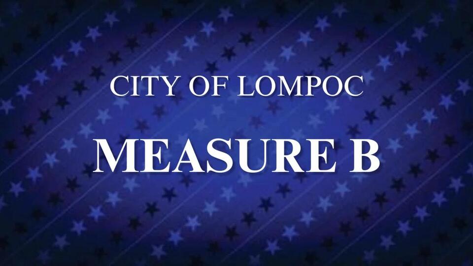 2026 Lompoc Ballot: Measure B - NewsBreak