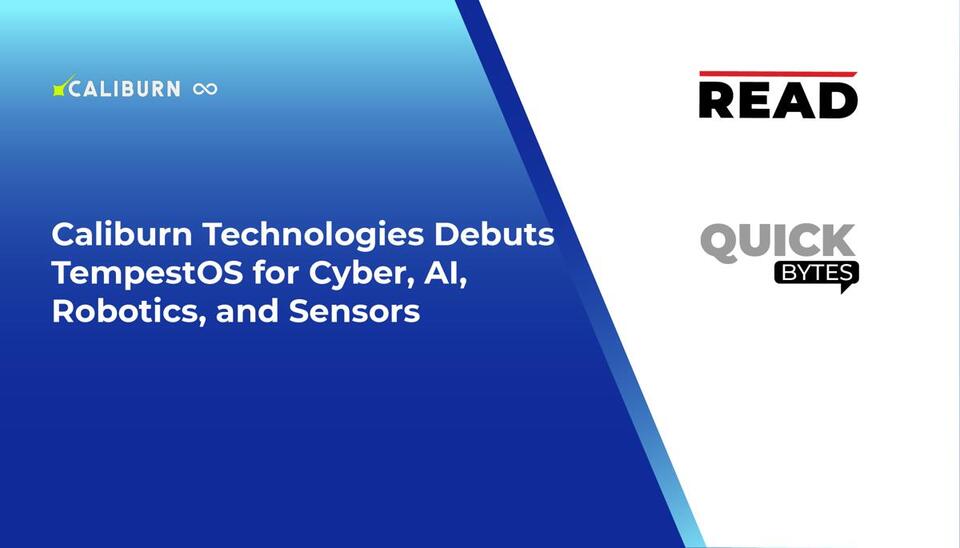 Caliburn Technologies Debuts TempestOS for Cyber, AI, Robotics, and ...