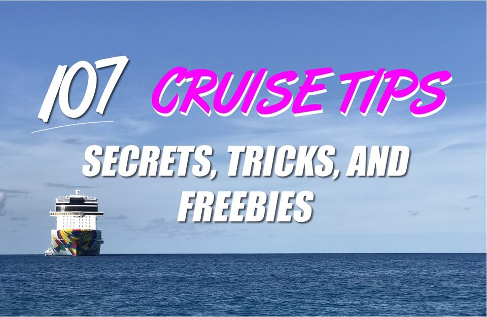 107 Best Cruise Tips, Tricks, Secrets, and Freebies - NewsBreak