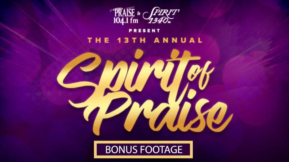 The 13th Annual Spirit of Praise Bonus Footage - NewsBreak