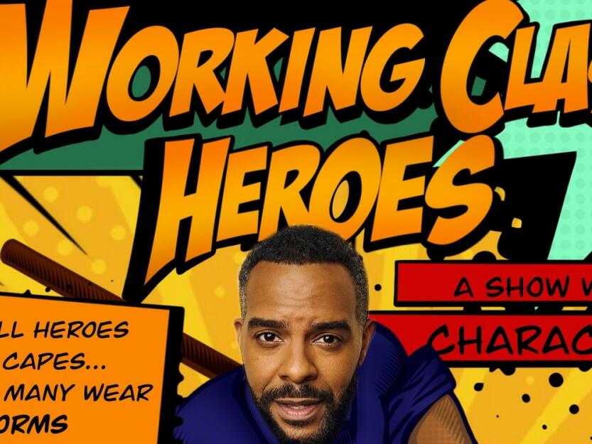 Carl Foreman Jr Brings Comedic Solo Show WORKING CLASS HEROES To New ...